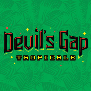 Devil's Gap Tropicale